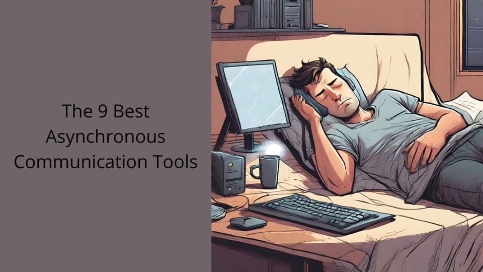 The 9 Best Asynchronous Communication Tools | Claap