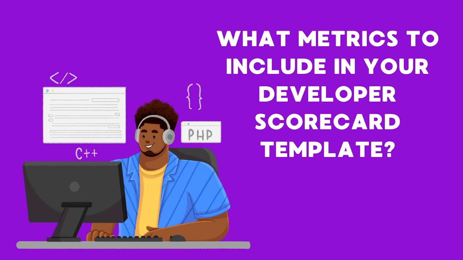 Developer Scorecard Template 101: A Must-Have for Recruiters | Claap