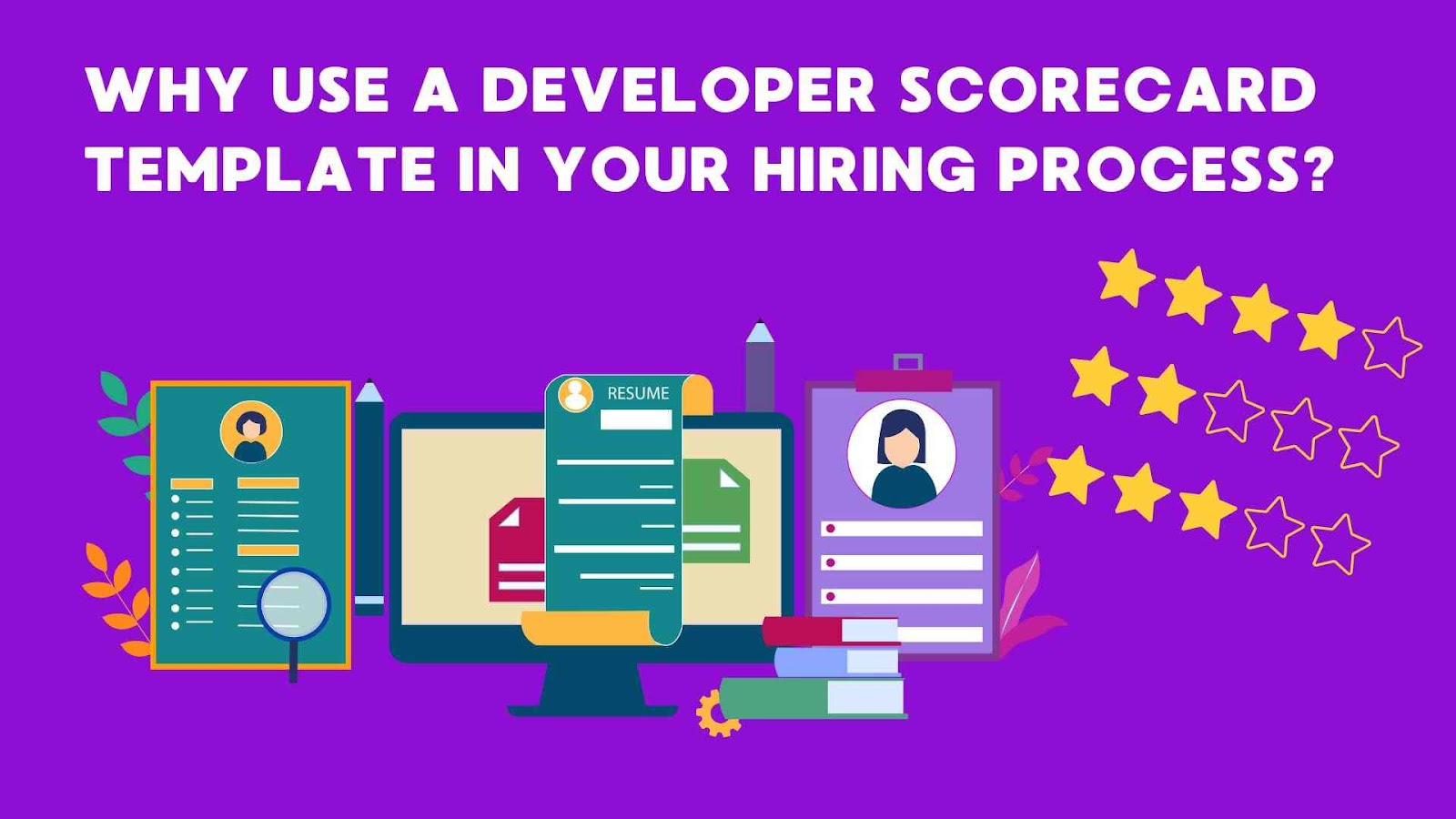 Developer Scorecard Template 101: A Must-Have for Recruiters | Claap