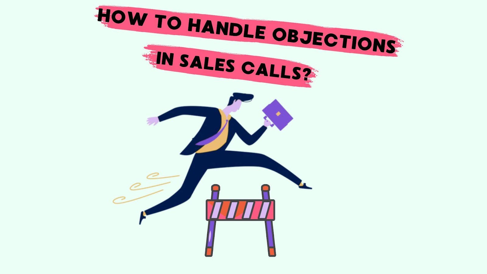 How to handle objections in sales calls? [Strategies & Examples] | Claap