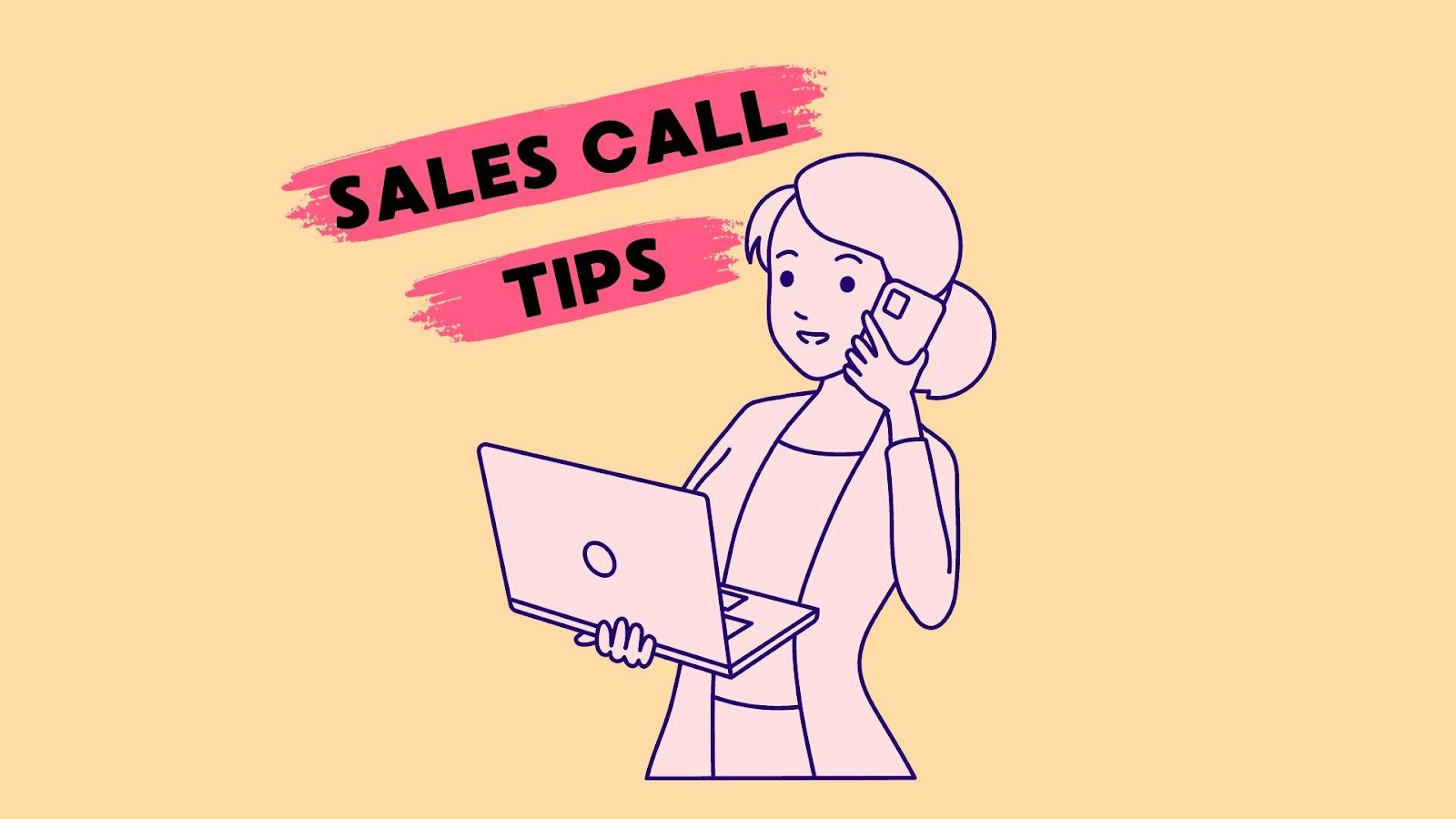 13 Game-Changing Sales Call Tips & Techniques To Close More Deals | Claap