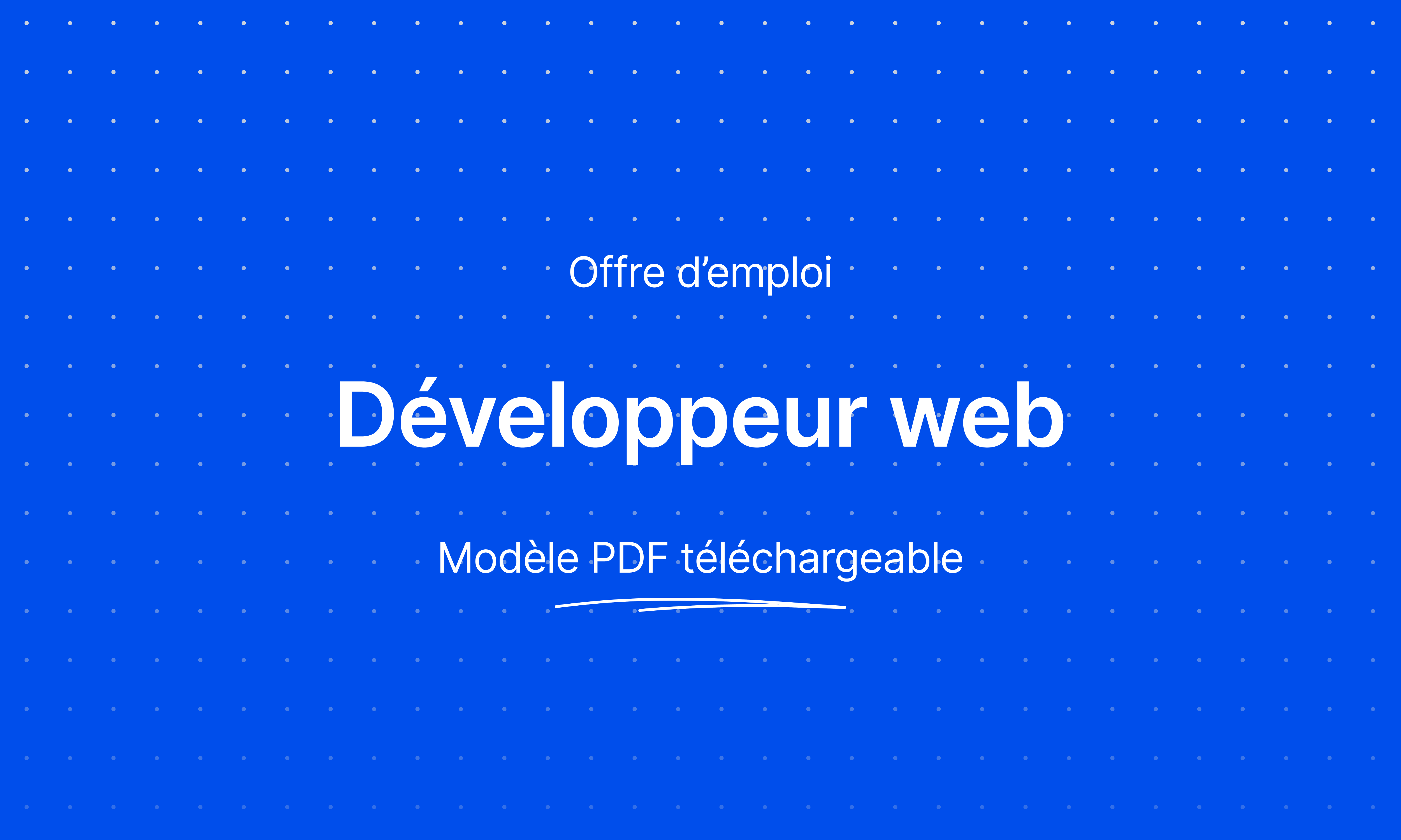 Fiche de poste Développeur / Développeuse web : Exemple, Missions, Compétences et modèle d'offre ...