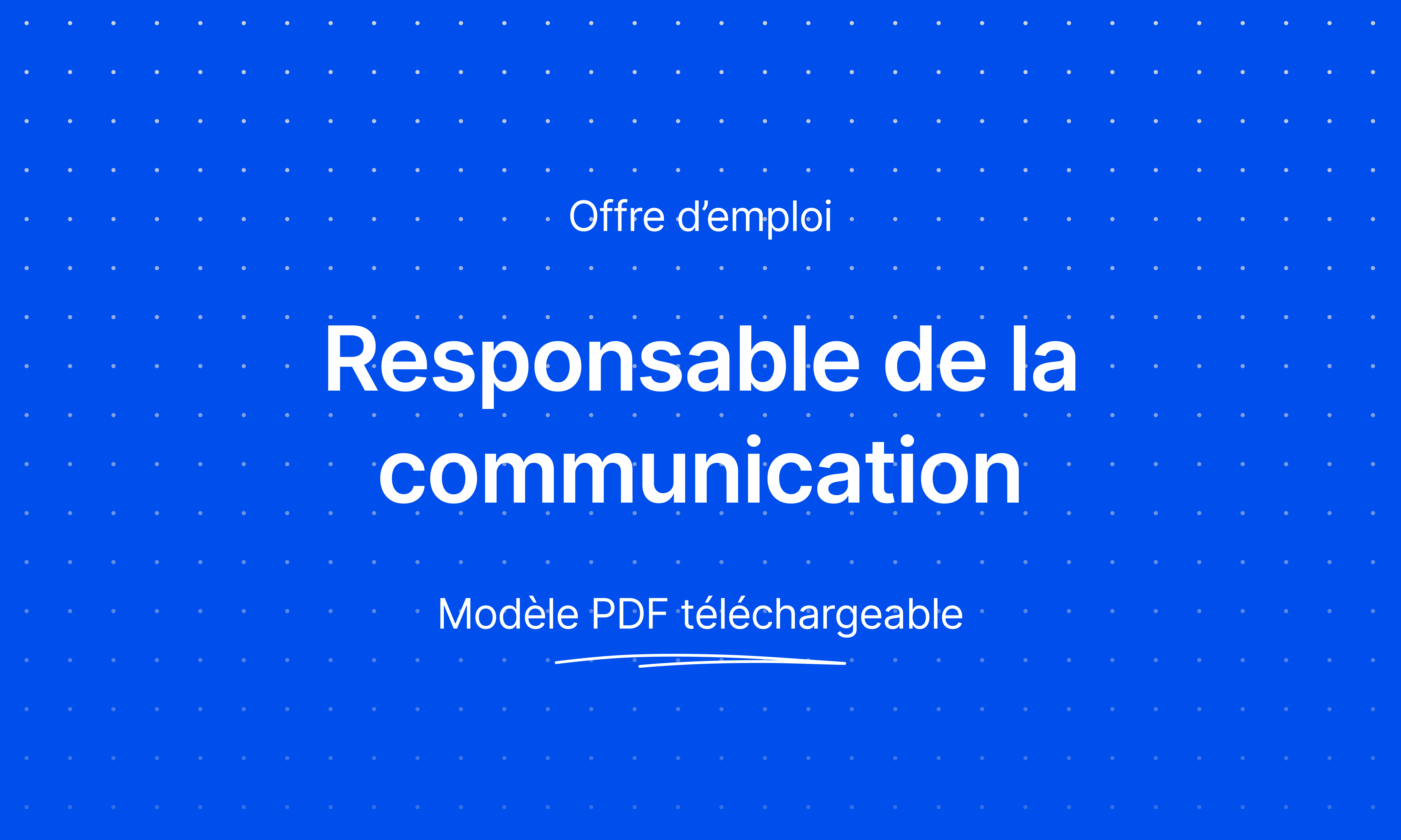 Fiche de poste Responsable de la communication : Exemple, Missions ...