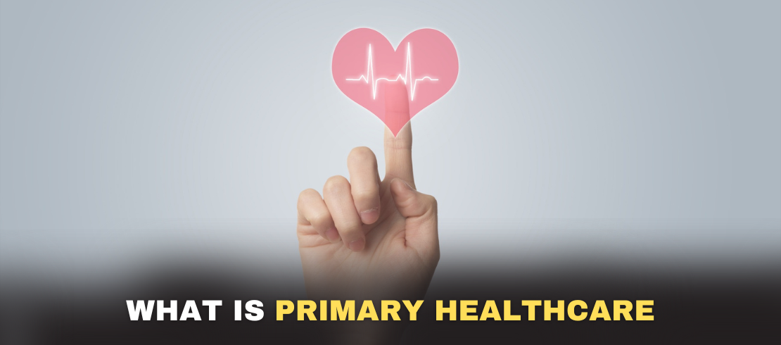 Primary Healthcare Explained | HealthAssure