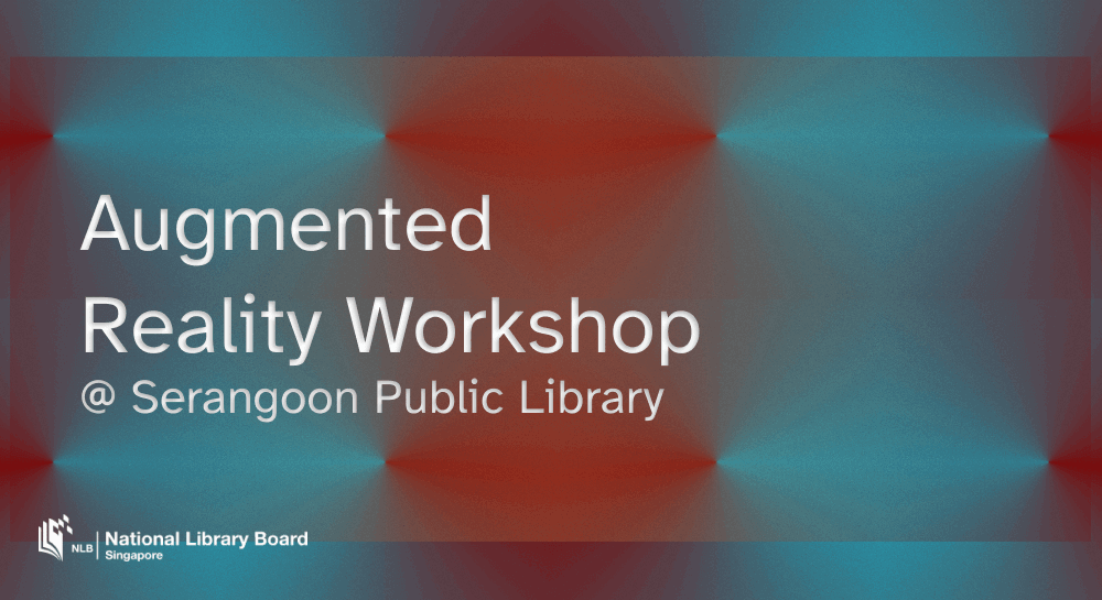 Augmented Reality Workshop @ Serangoon Public Library