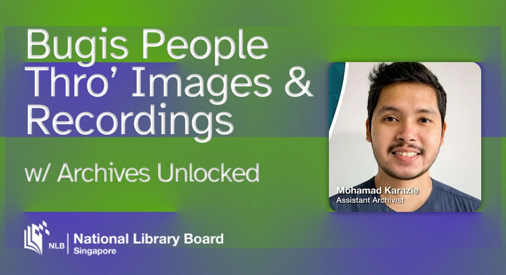 Bugis People Through Archival Images & Recordings