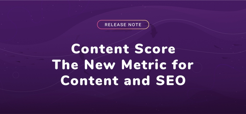 Content Score – What It Is and How To Use It for SEO and Content Marketing