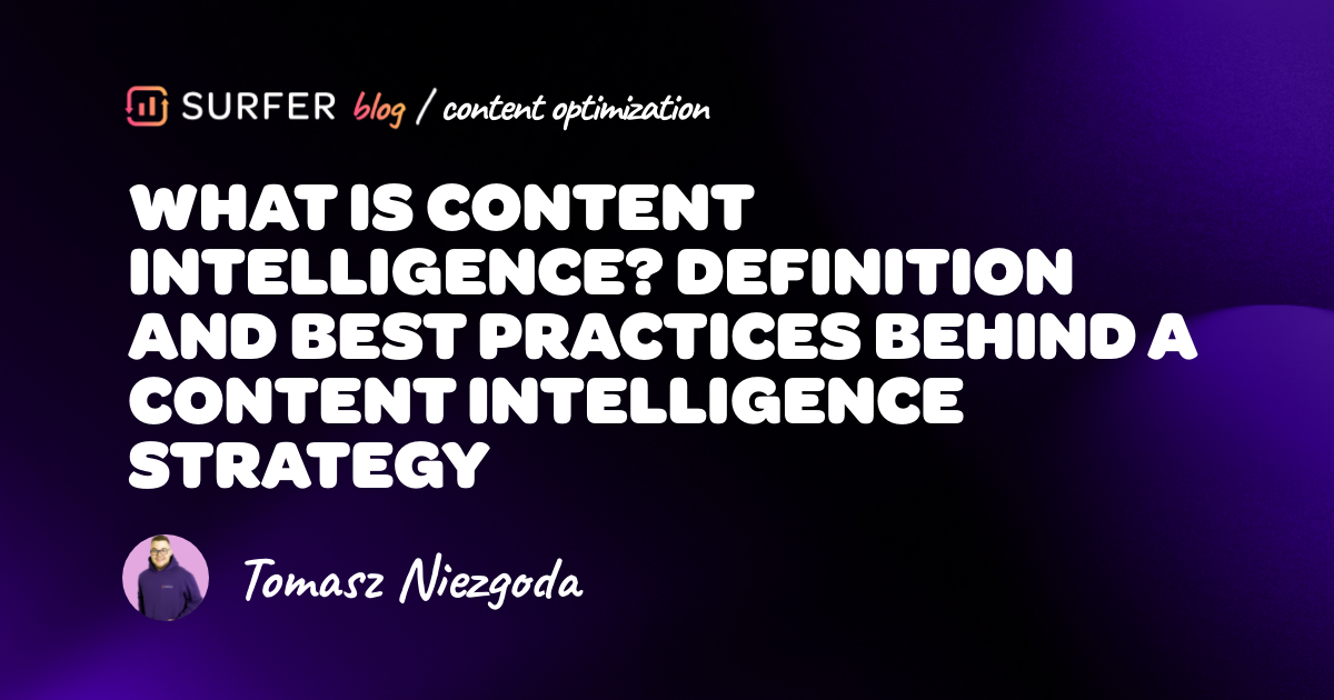 What Is Content Intelligence? Definition and Best Practices Behind a ...