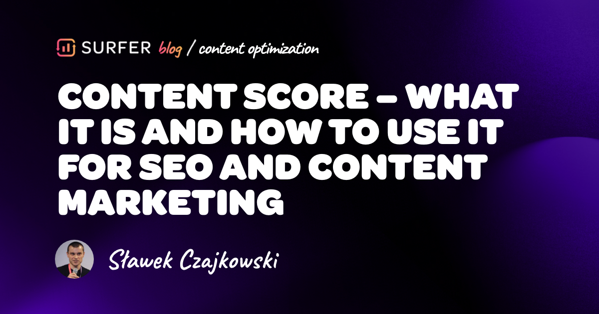 Content Score – What It Is and How To Use It for SEO and Content Marketing