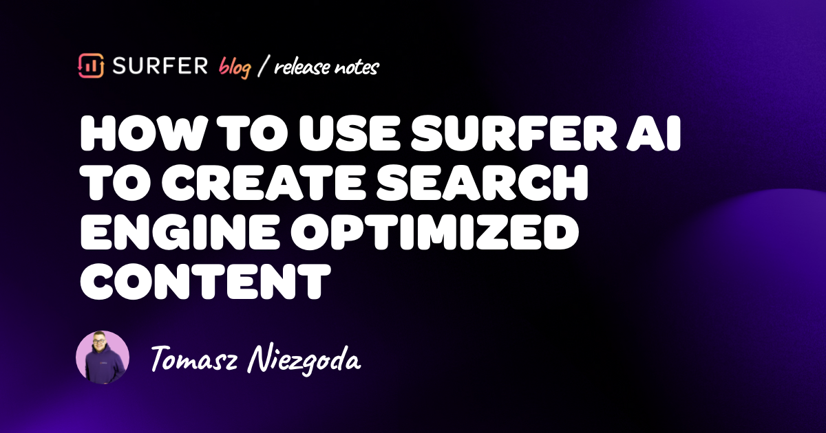 How To Use Surfer AI To Create Search Engine Optimized Content