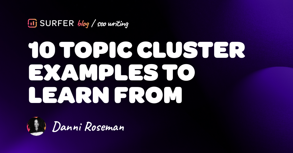 10 Topic Cluster Examples To Learn From