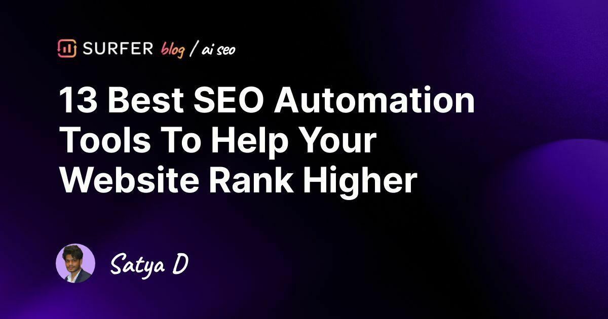 13 Best SEO Automation Tools To Help Your Website Rank Higher