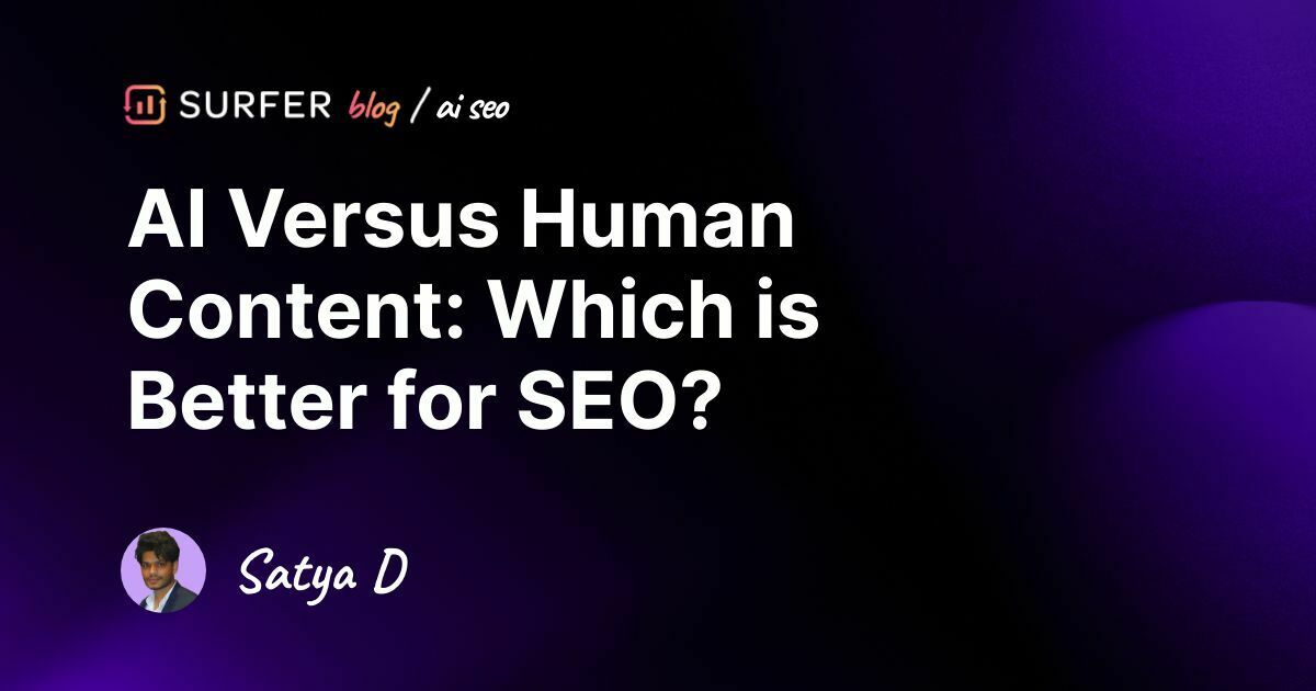 AI Versus Human Content: Which is Better for SEO?