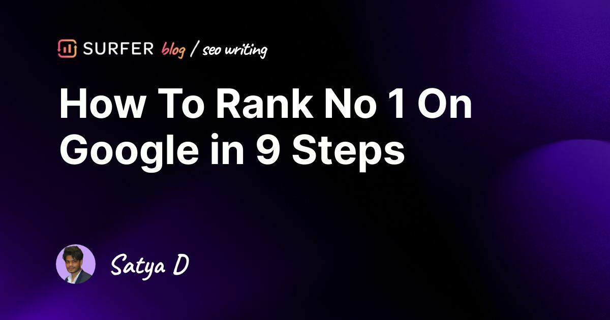 How To Rank No 1 On Google in 9 Steps