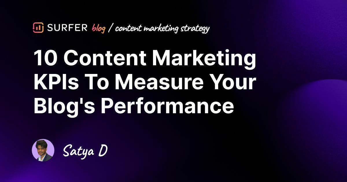 10 Content Marketing KPIs To Measure Your Blog's Performance