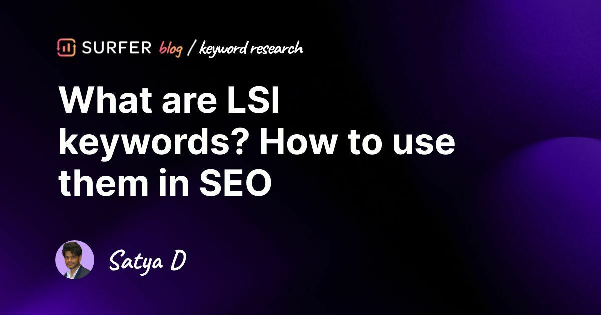 What are LSI keywords? How to use them in SEO