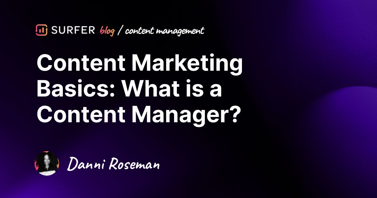 Content Marketing Basics: What is a Content Manager?