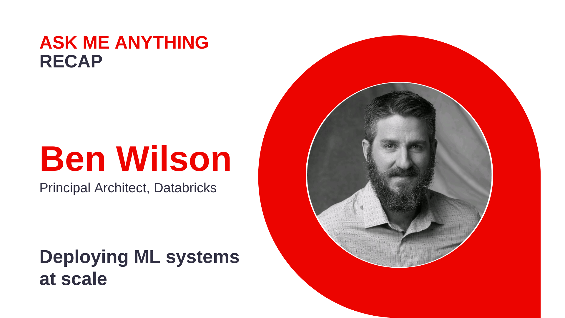 AMA with Ben Wilson: planning ML projects, AutoML, and ML deployment at ...