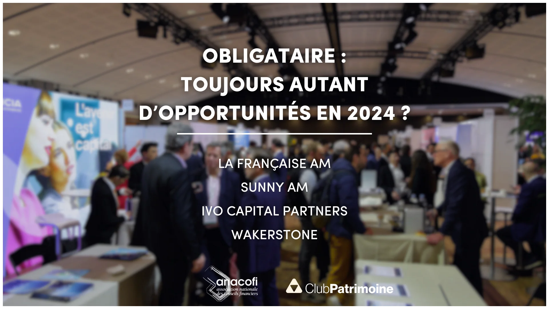 Obligataires : toujours autant d’opportunités en 2024 ? Avec La ...