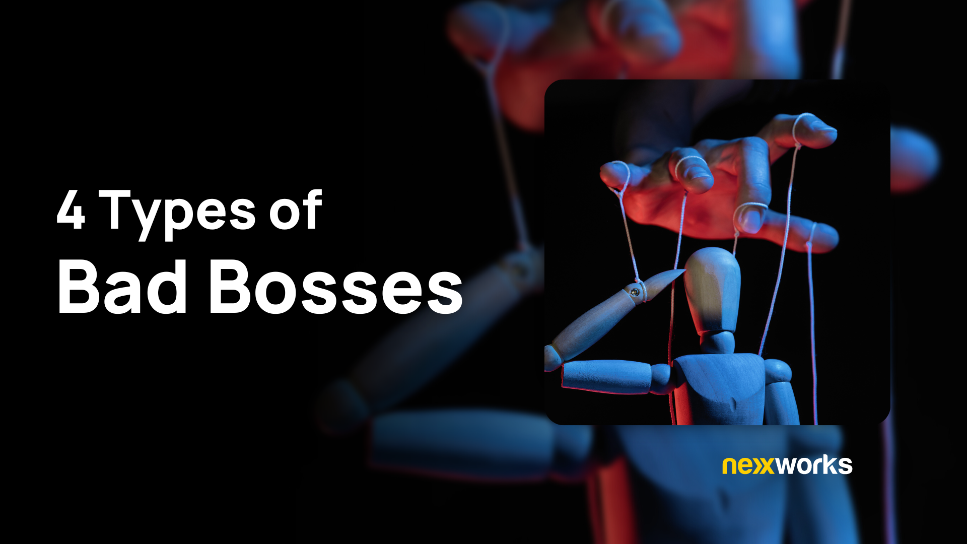 4 Types Of Bad Bosses l on the nexxworks blog