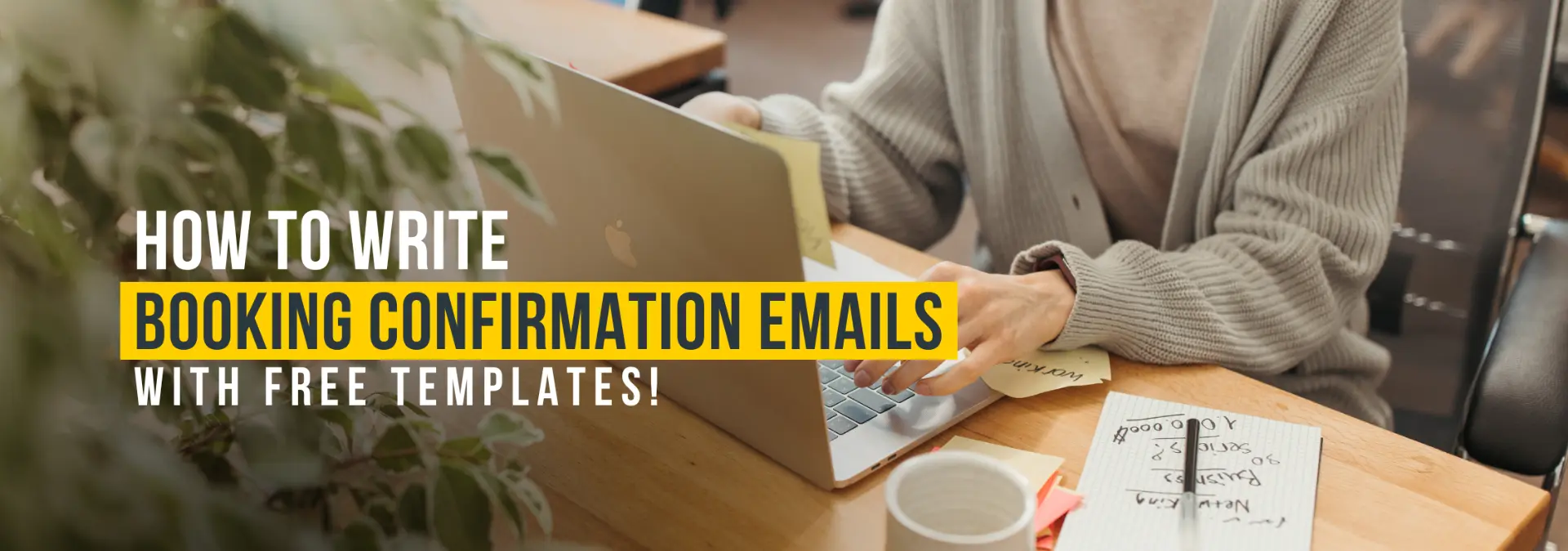 How to Create Booking Confirmation Emails? An In-depth Guide