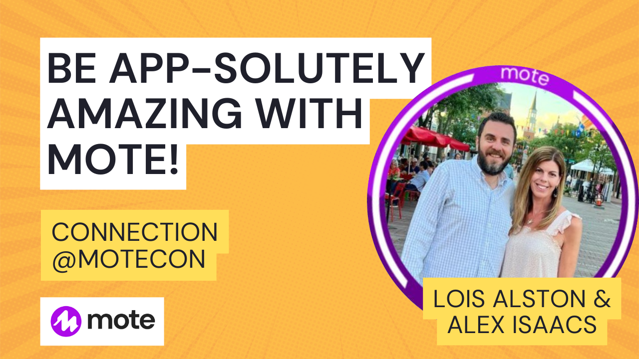 Lois Alston and Alex Isaacs-Be App-solutely Amazing with Mote!