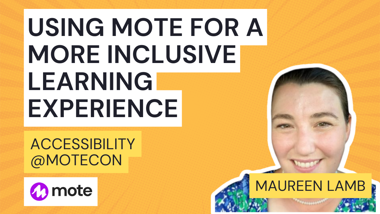 Maureen Lamb-Using Mote for a More Inclusive Learning Experience