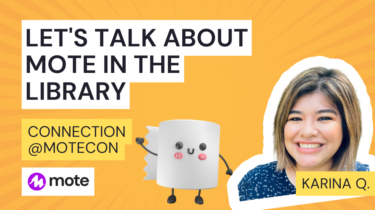 Karina Q-Let's Talk A-Mote it: Using Mote in the library!