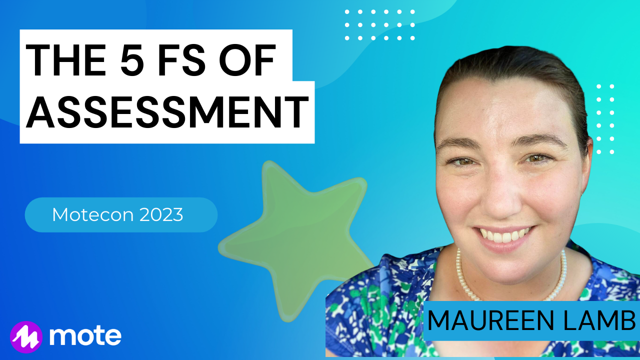 Maureen Lamb-The 5 Fs of Assessment