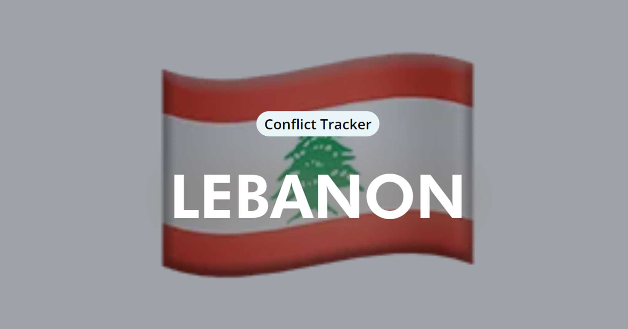 Lebanon Conflict Tracker & Humanitarian Response | HUMANITE Peace ...