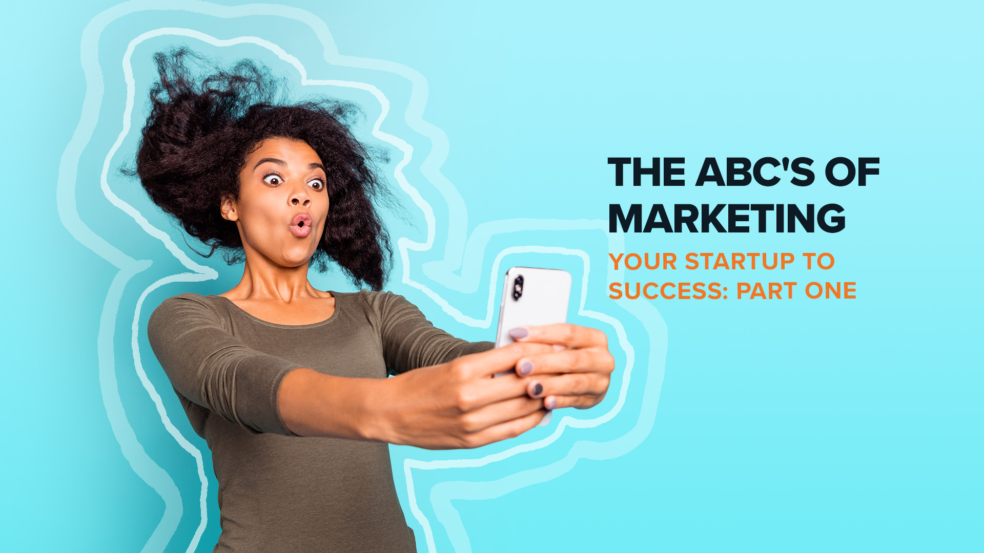 Big Pixel | The ABC's of Marketing your Startup to Success: Part One