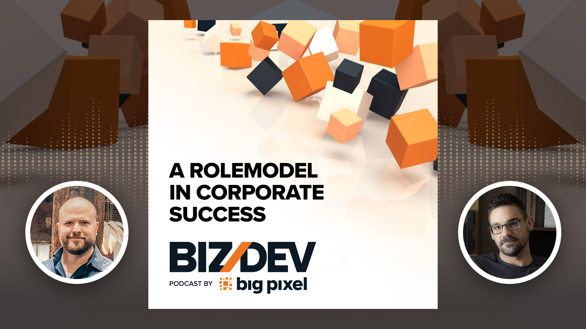 Big Pixel | A Role Model in Corporate Success w/ Caleb Woods