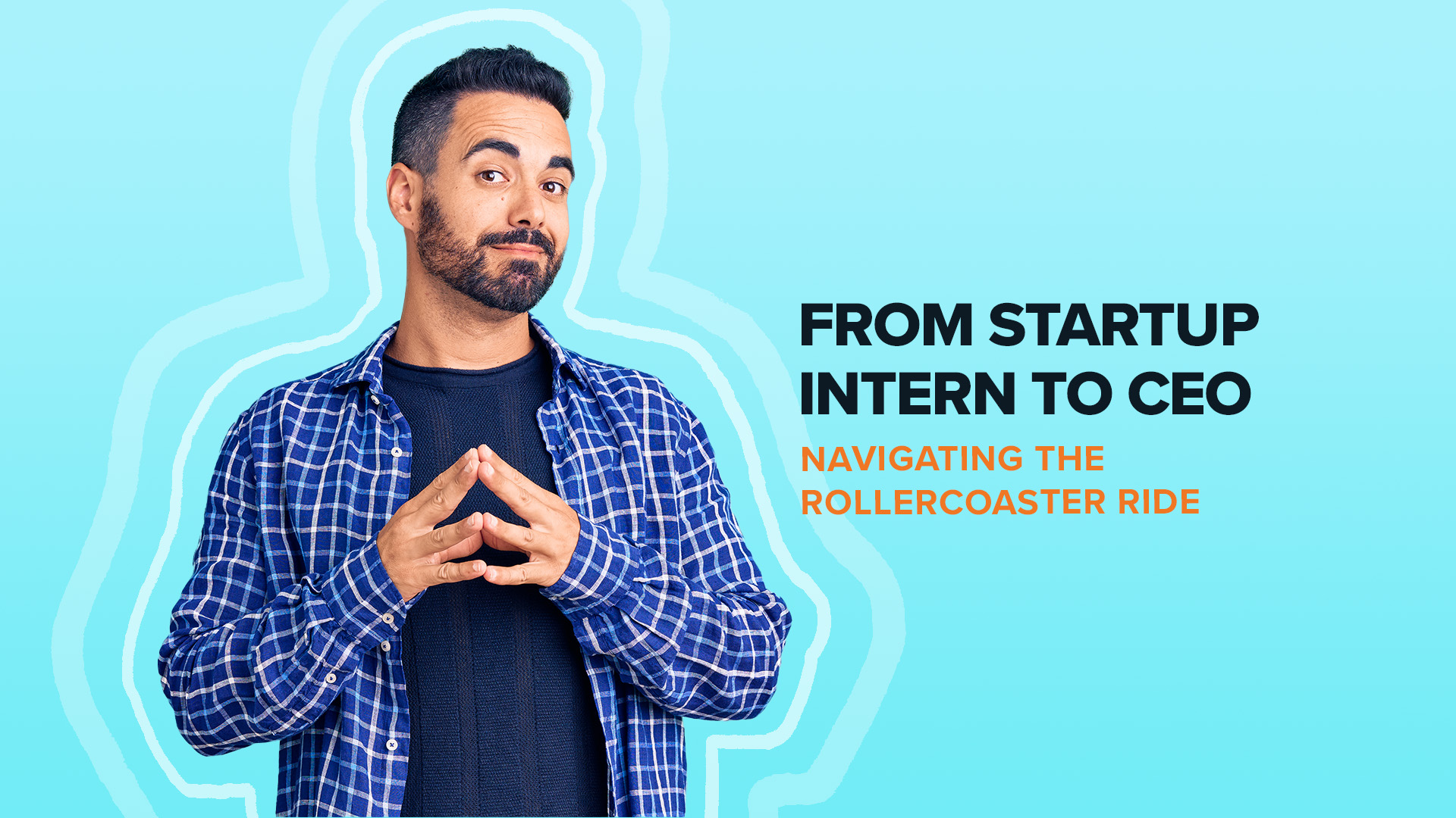 Big Pixel | From Startup Intern to CEO: Navigating the Rollercoaster Ride
