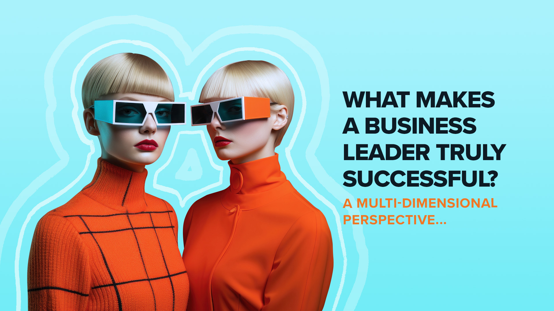 Big Pixel | What Makes a Business Leader Truly Successful? A Multi ...