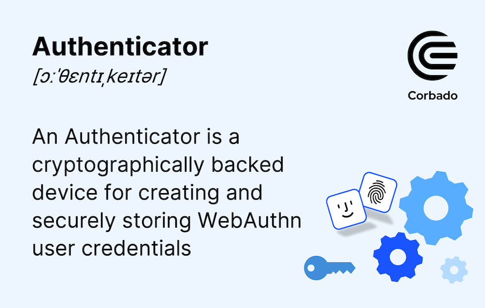 What is an Authenticator?