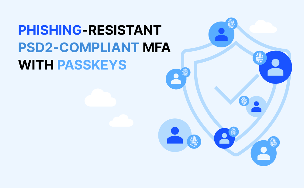 PSD2 Passkeys: Phishing-Resistant PSD2-Compliant MFA
