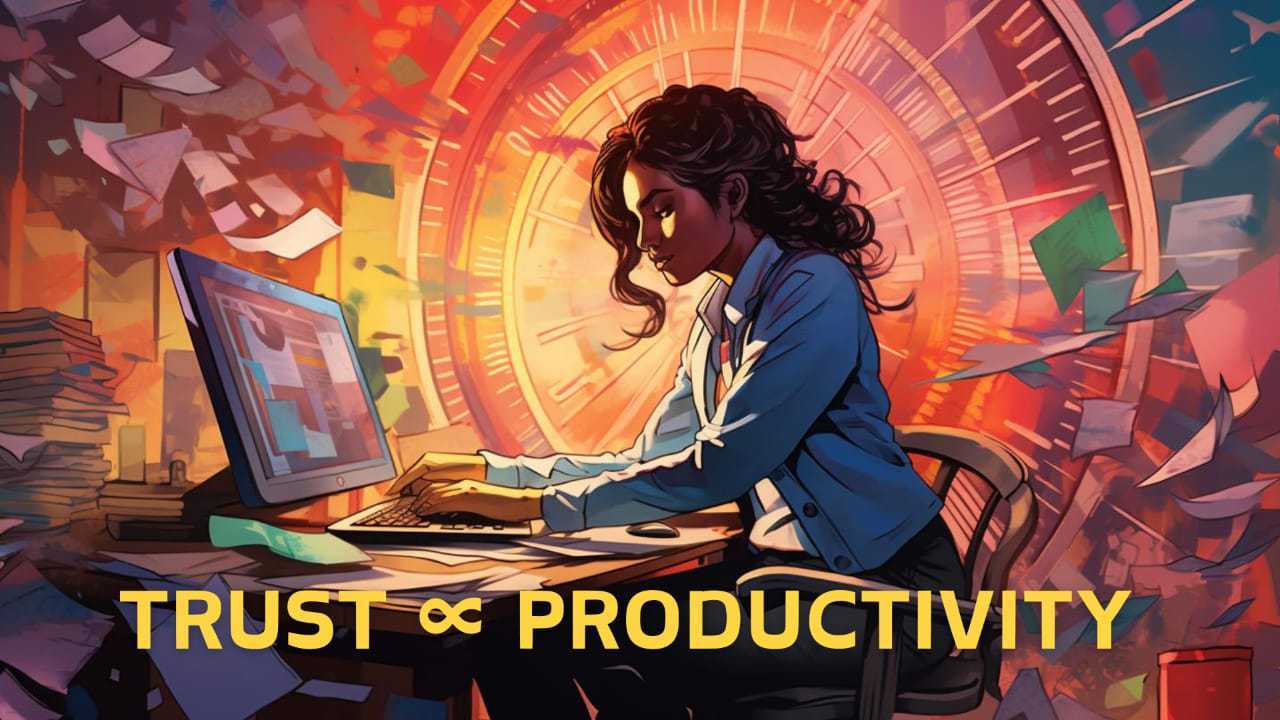 The New Metric to Measure Productivity? Trust.