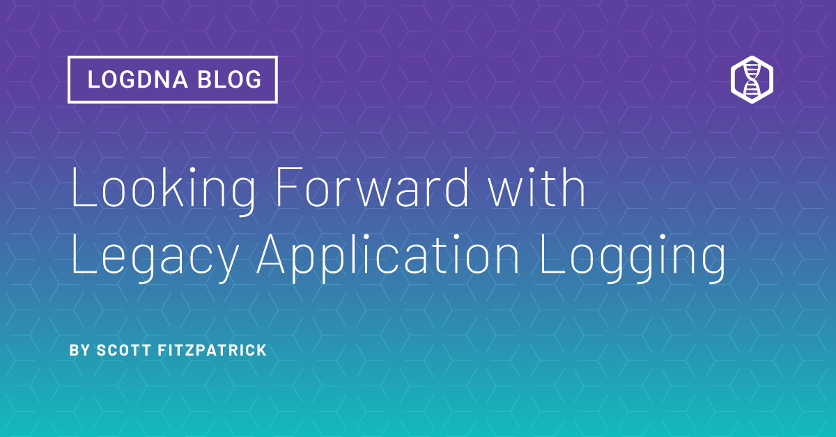 Looking Forward with Legacy Application Logging | Mezmo
