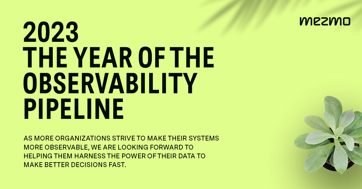 The Year of the Observability Pipeline | Mezmo