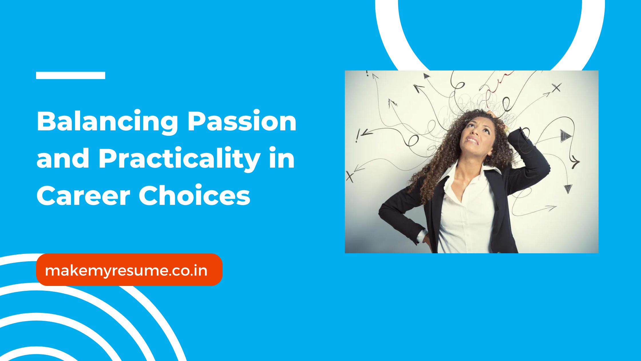 Balancing Passion and Practicality in Career Choices - MakeMyResume