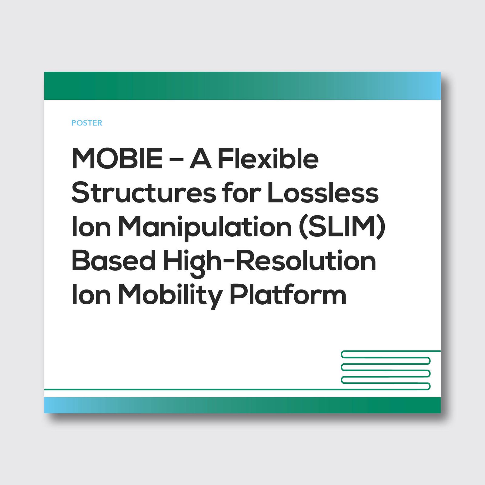 MOBIE – A Flexible Structures for Lossless Ion Manipulation (SLIM ...