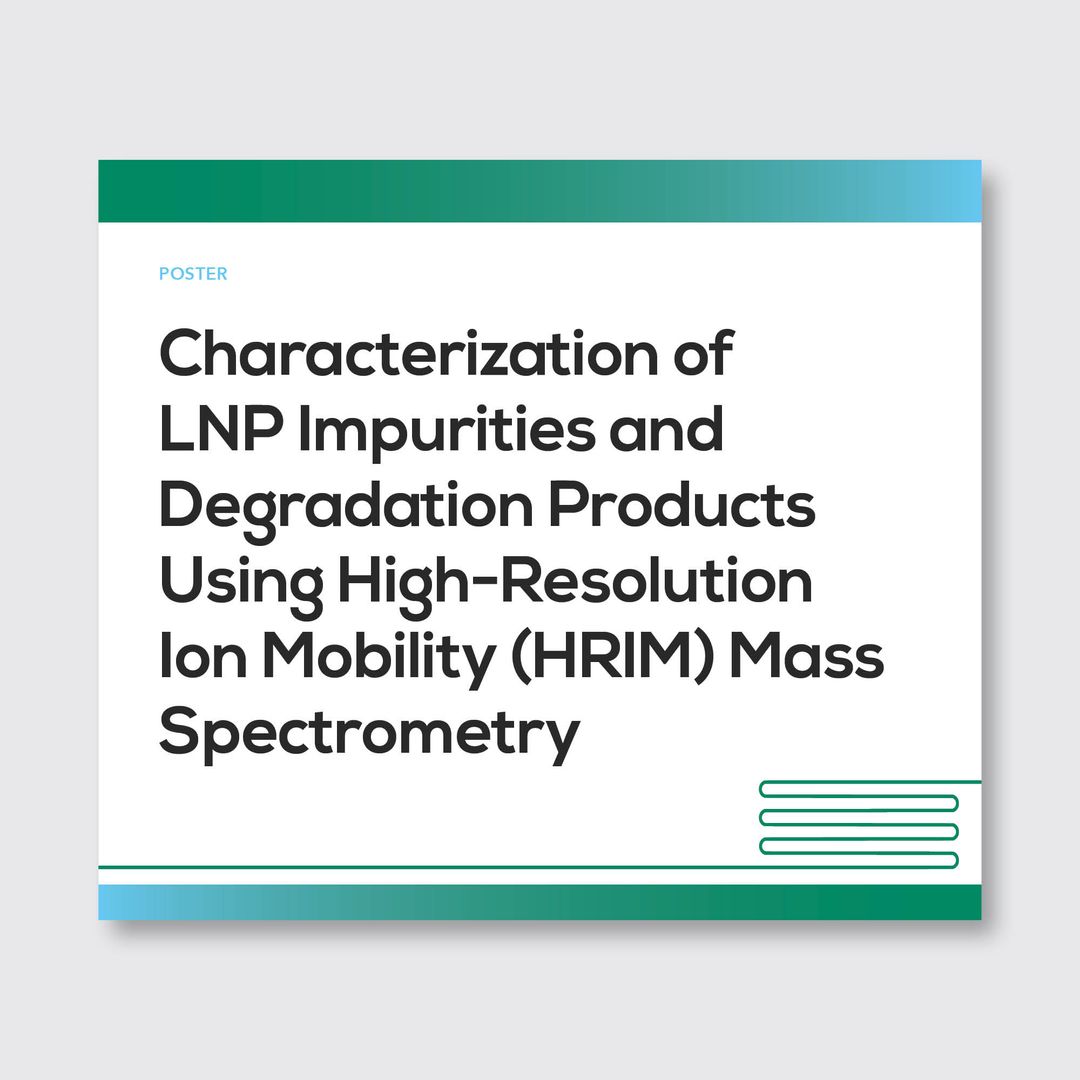 Characterization of LNP Impurities and Degradation Products Using High ...