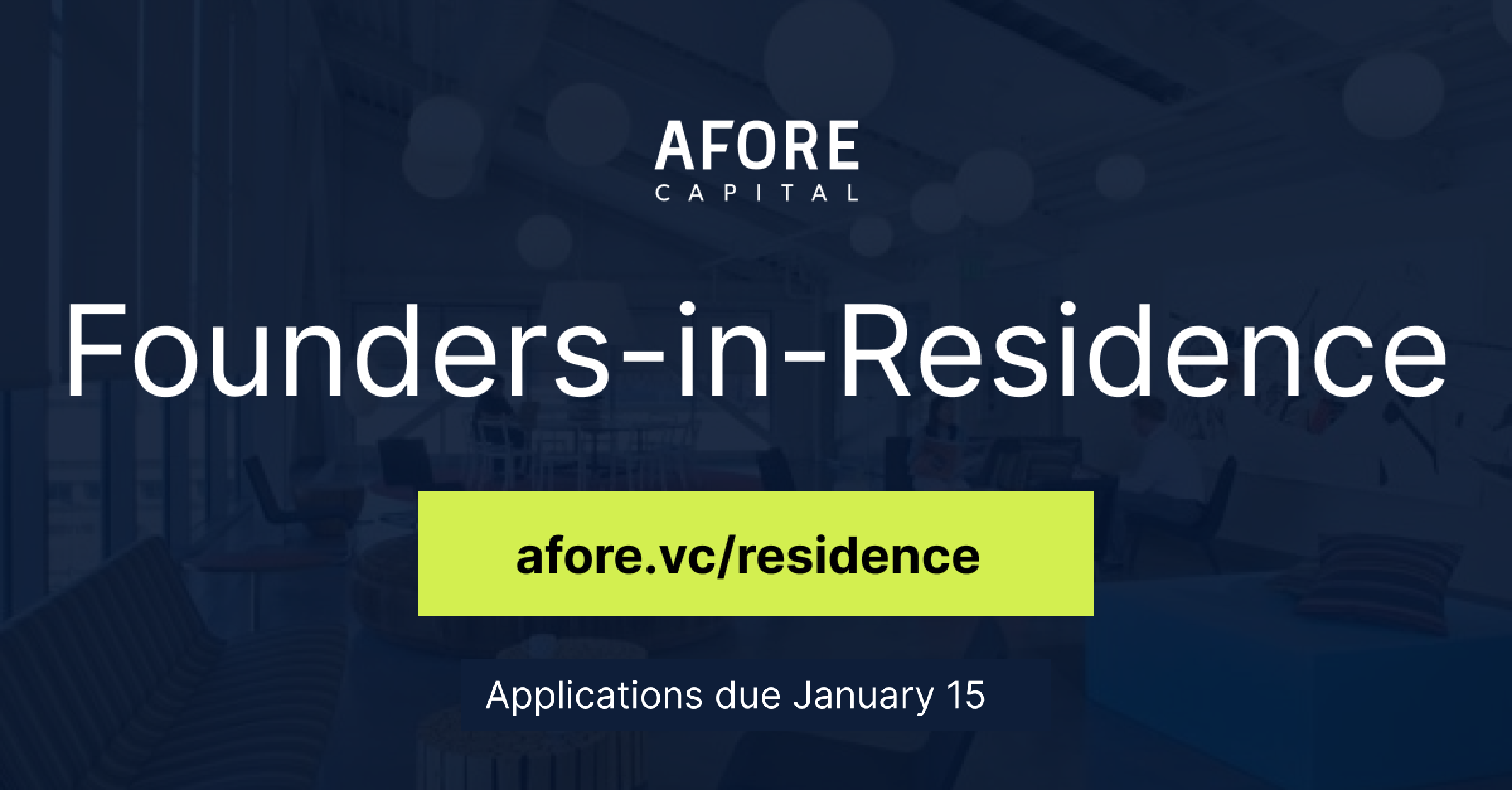 Join Afore Capital as a Founder in Residence - Apps Due Jan. 15