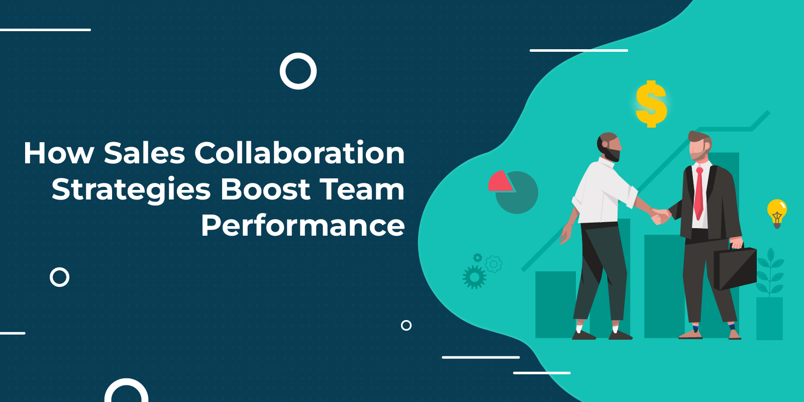 Sales Collaboration: Strategies To Boost Your Team Success