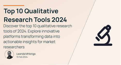 Top 10 Qualitative Research Tools 2024
