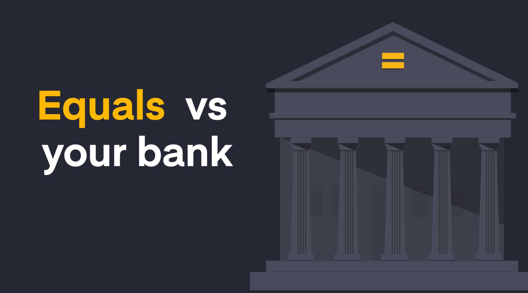 I already have a bank account for my business - why do I need Equals Money?