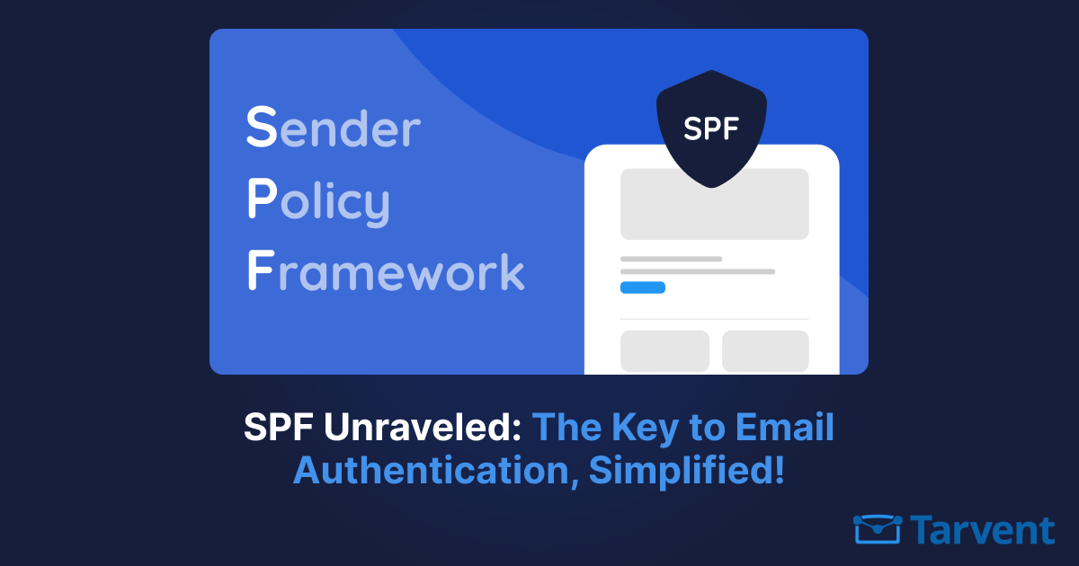 SPF Unraveled: The Key to Email Authentication, Simplified!