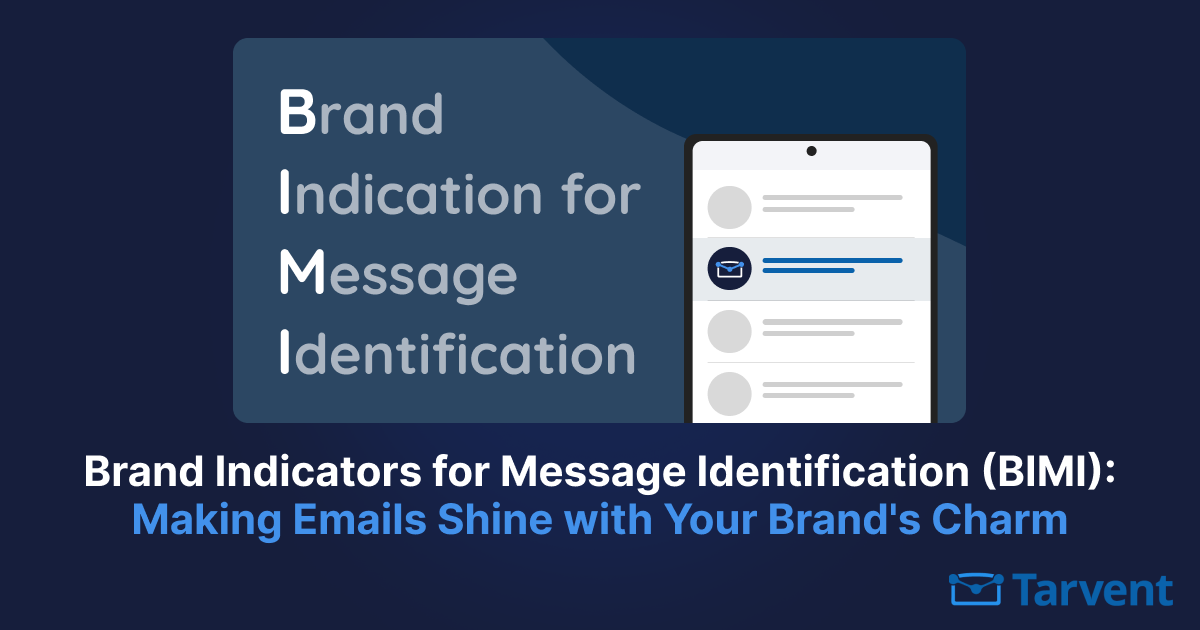 Brand Indicators for Message Identification (BIMI): Making Emails Shine with Your Brand's Charm