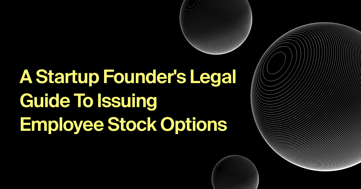 Startup Founder's Legal Guide to Issuing Employee Stock Options