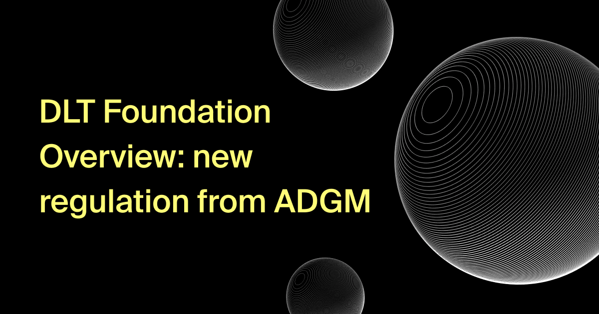 4 Reasons to Choose the ADGM DLT Foundation as Legal Wrapper for Web3 ...